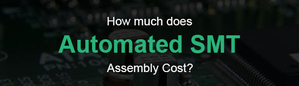 What Is SMT and How to Calculate Automated SMT Assembly Cost? | PCBA Store