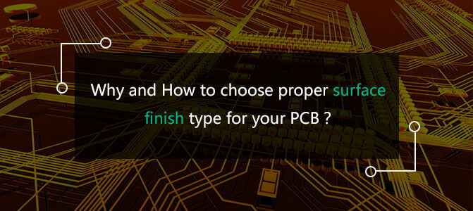 Why and How to choose proper surface finish type for your PCB | PCBA Store